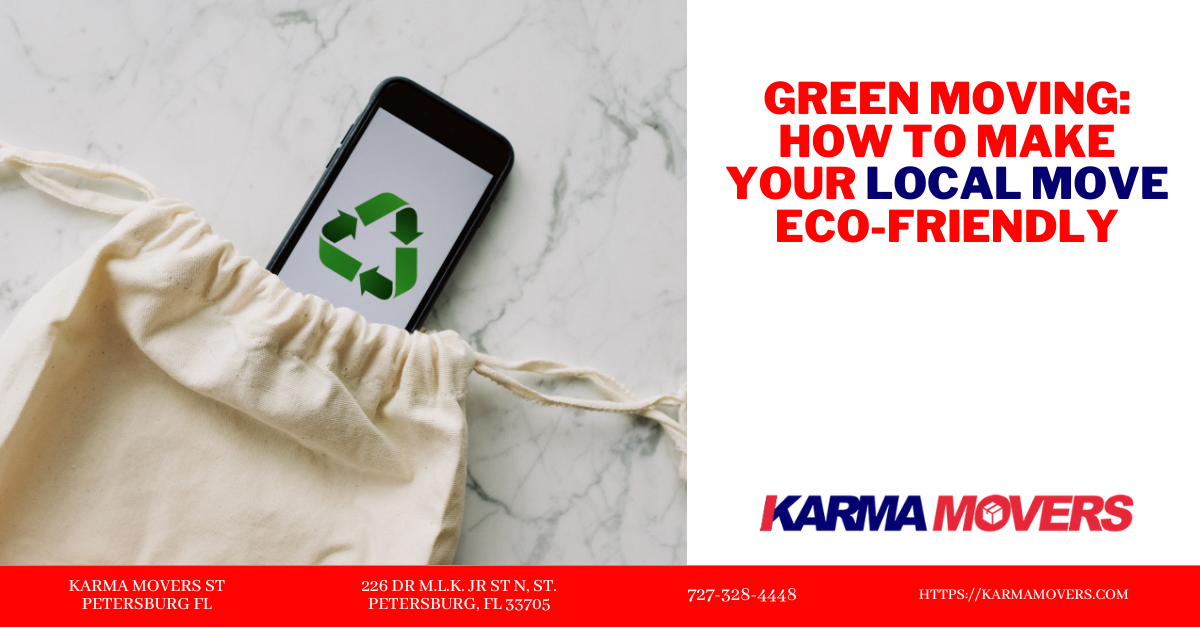 Moving Green: How To Make Your Local Move Eco-Friendly - Karma Movers